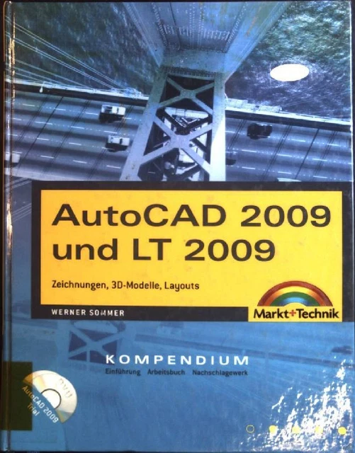 AUTOCAD 2009 UND LT 2009: Zeichnungen, 3D-Modelle, Layouts. Kompendium ...