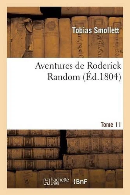 AVENTURES DE RODERICK Random T11 by Tobias Smollett (French) Paperback ...