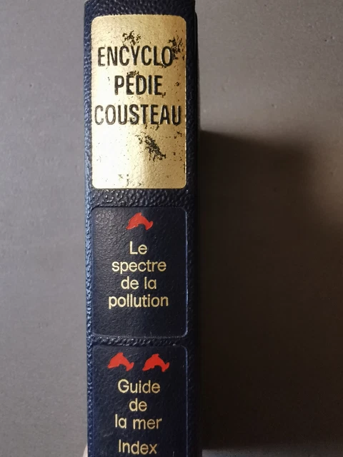 ENCYCLOPÉDIE COUSTEAU : Le Spectre de la Pollution , Guide de la Mer ...