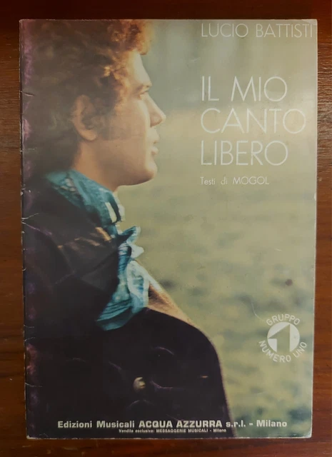 SPARTITO SHEET MUSIC Lucio Battisti - Il Mio Canto Libero EUR 12,00 ...