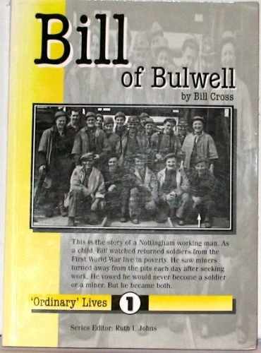 BILL OF BULWELL: Nottingham Working Man (Ordinary Lives),Bill ...