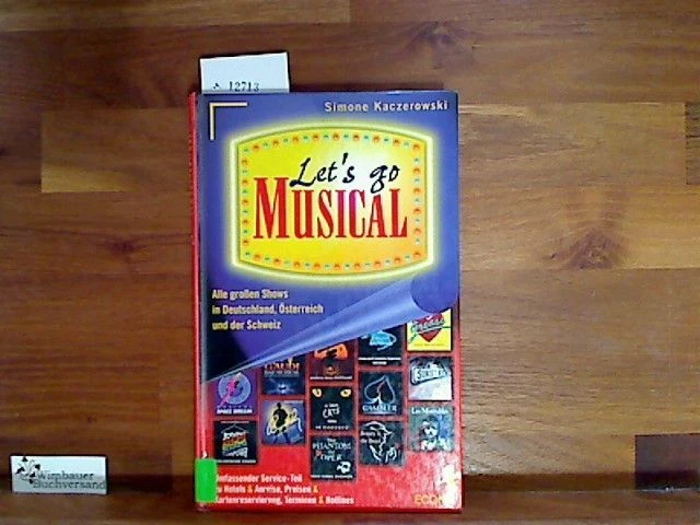 LETS GO MUSICAL. Alle großen Shows in Deutschland, Österreich und der ...