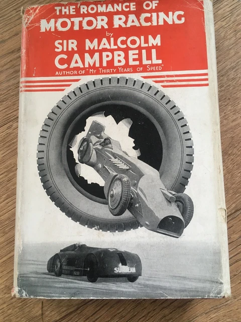 THE ROMANCE OF Motor Racing by Sir Malcolm Campbell 1937 ( fourth ...