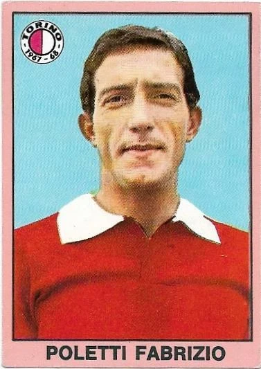 FIGURINA CALCIATORI FABRIZIO POLETTI TORINO MIRA 1967/68 nuova EUR 3,00 ...