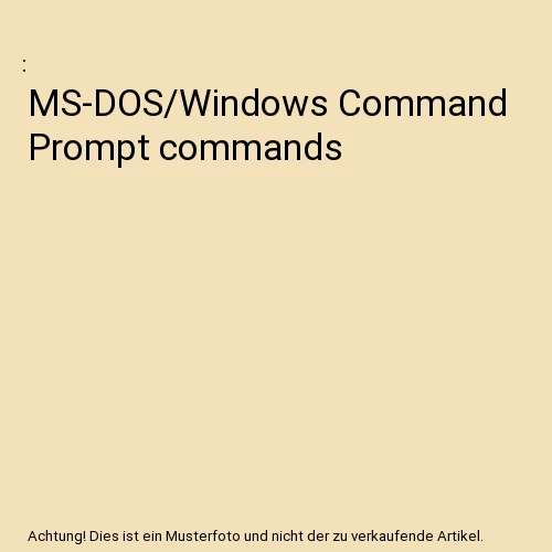 MS-DOS/WINDOWS COMMAND PROMPT commands EUR 43,36 - PicClick FR