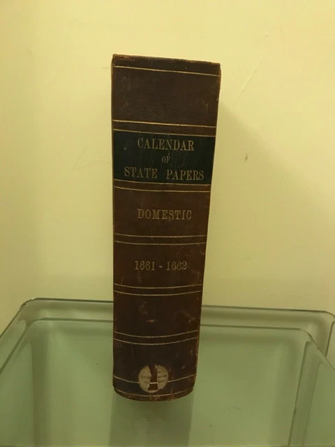 CALENDAR OF STATE Papers, Domestic Series of the reign of Charles II ...