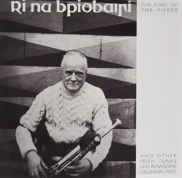 LEO ROWSOME RÍ Na BPíobairí: King of the Pipers (CD) Album EUR 25,17 ...
