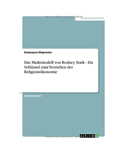 DAS MARKTMODELL VON Rodney Stark - Ein Schlüssel zum Verstehen der ...