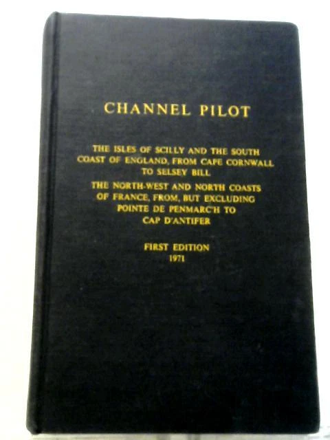 CHANNEL PILOT. ADMIRALTY Pilot Series No 27. (Admiralty - 1971) (ID ...