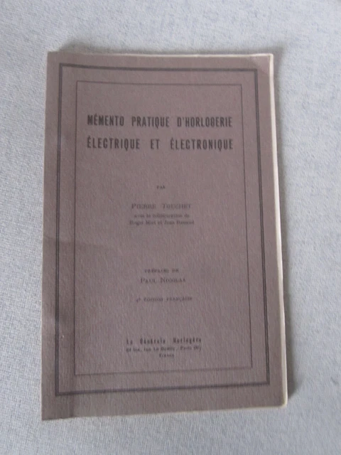 LIVRE MEMENTO PRATIQUE d horlogerie electrique et electronique P Touchet EUR 20,00 - PicClick FR