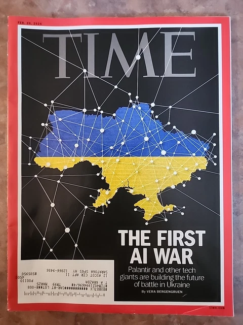 TIME MAGAZINE 26TH February 2024 The First AI War - Ukraine & Palantir ...