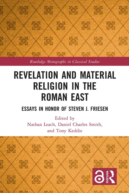 TONY KEDDIE DAN Revelation and Material Religion in the Roman East ...