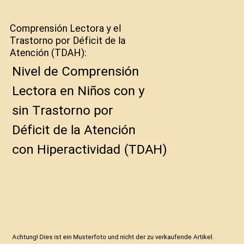 COMPRENSIÓN LECTORA Y el Trastorno por Déficit de la Atención (TDAH): Nivel d EUR 29,50 ...