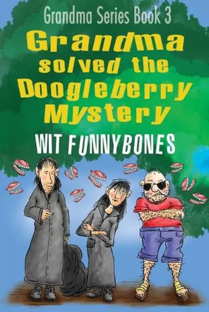 Grandma Solved The Doogleberry Mystery Laugh Out Loud Funny Adventure