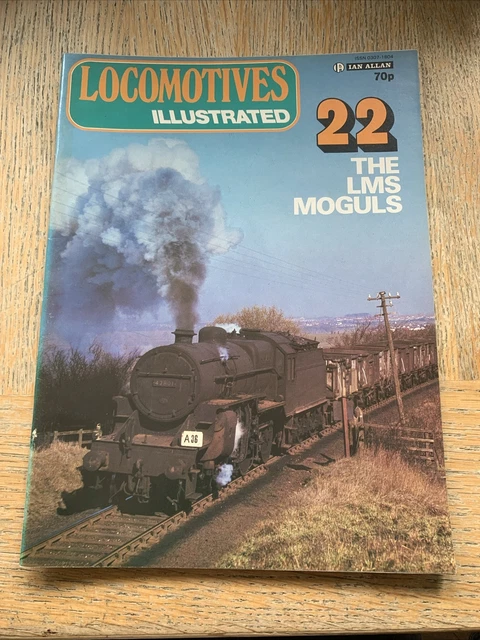LOCOMOTIVES ILLUSTRATED MAGAZINE Issue 22 The LMS Moguls £2.75 ...