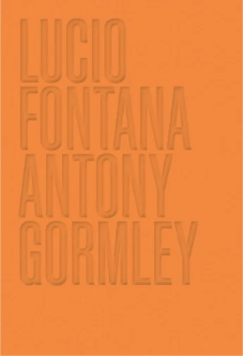 LUCIO FONTANA LUCIO Fontana/Antony Gormley (Hardback) (US IMPORT) £28. ...