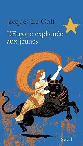 L'EUROPE EXPLIQUÉE AUX jeunes (Expl..., Le Goff, Jacque EUR 9,35 ...