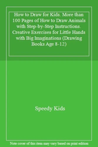 HOW TO DRAW for Kids. More than 100 Pages of How to Draw Animals with ...