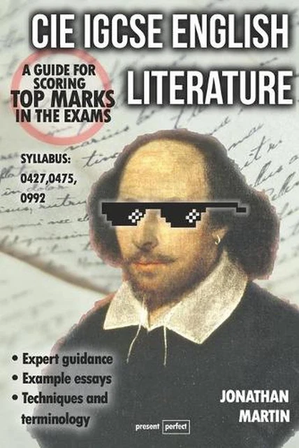 CIE IGCSE ENGLISH Literature: A guide for scoring top marks in the ...