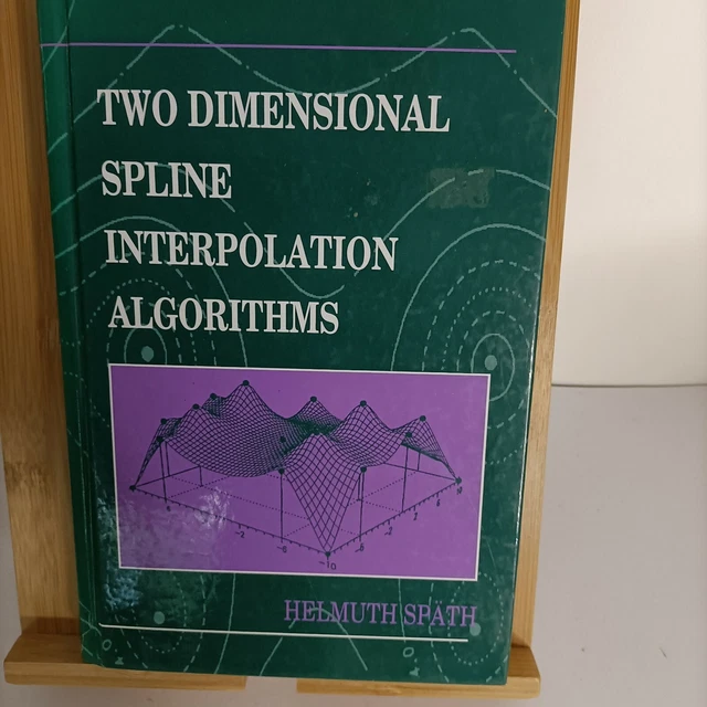 TWO DIMENSIONAL SPLINE INTERPOLATION ALGORITHMS By Helmuth Spath - Hardcover VG+ $16.80 ...