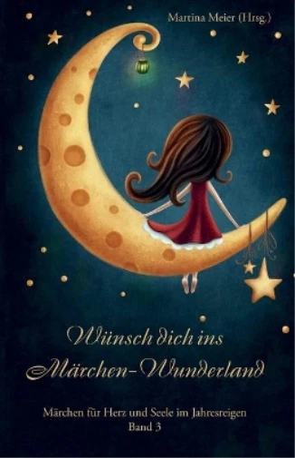 MARTINA MEIER WÜNSCH dich ins Märchen Wunderland (Poche) EUR 19,92 ...