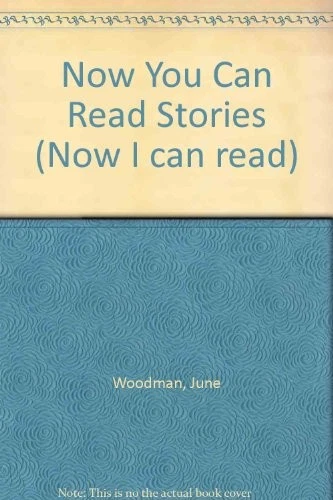 NOW YOU CAN Read Stories (Now I can read), Woodman, June, Used; Good ...