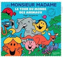 LES MONSIEUR MADAME - Le tour du monde des animaux de Hach... | Livre ...