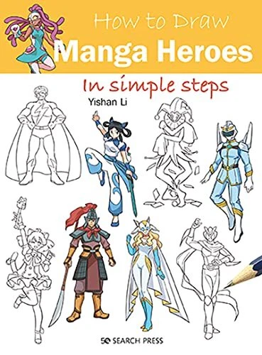 HOW TO DRAW: Manga Heroes: In Simple Steps by Yishan Li £6.03 - PicClick UK