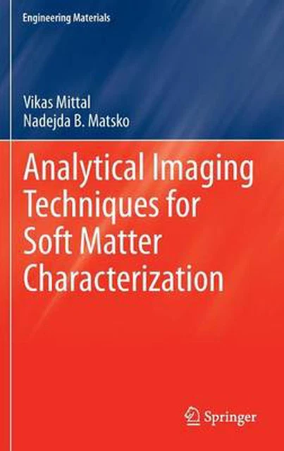 ANALYTICAL IMAGING TECHNIQUES for Soft Matter Characterization by Vikas Mittal ( $247.59 ...