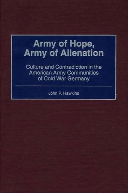 ARMY OF HOPE, Army of Alienation: Culture and Contradiction in the ...