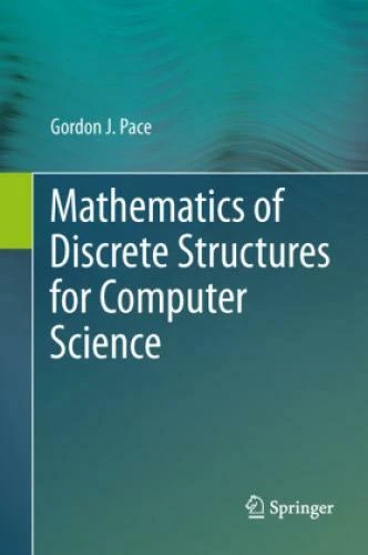 MATHEMATICS OF DISCRETE Structures for Computer Science 2735 $57.41 ...