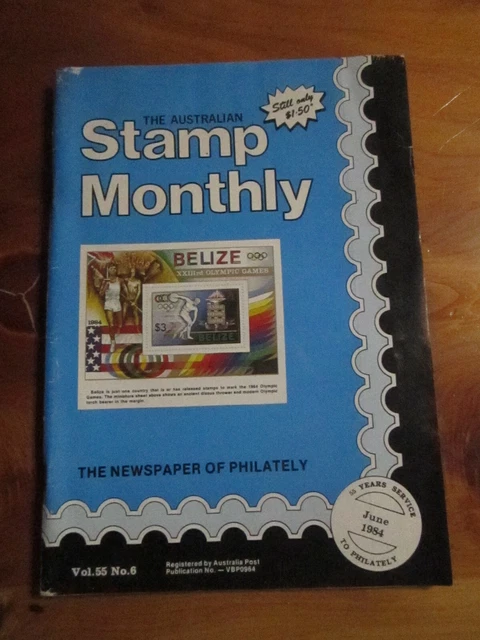 MAGAZINE THE AUSTRALIAN Stamp Monthly June 1984 Vol. 55 No. 6 Great ...