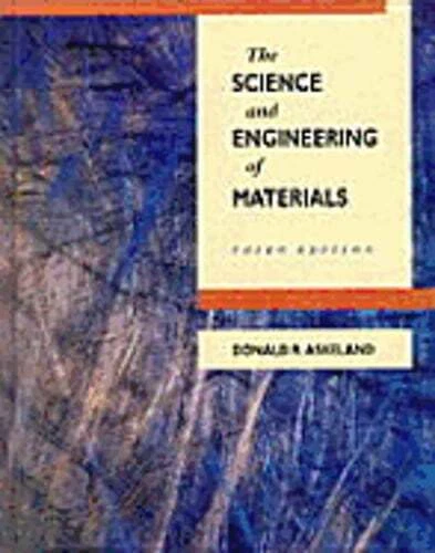 THE SCIENCE AND Engineering of Materials par Donald R Askeland : d ...