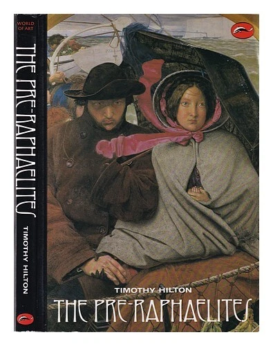 HILTON, TIMOTHY THE Pre-Raphaelites / Timothy Hilton 1991 Paperback EUR ...