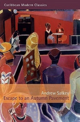ESCAPE TO AN Autumn Pavement (Caribbean Modern Classics) by Andrew ...