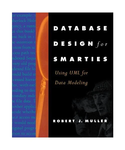 DATABASE DESIGN FOR Smarties: Using UML for Data Modeling, Robert J. Muller EUR 9,87 - PicClick FR