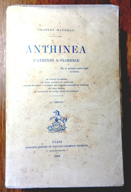 ANTHINÉA. D'ATHÈNES À Florence par Charles Maurras Edit. Honoré 1919 ...