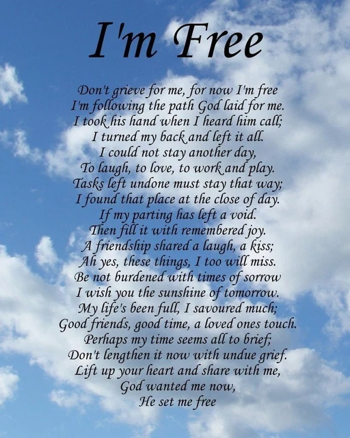 I'M FREE POEM Keepsake -Lost Loved One Poem Grief Quote Memory Print ...