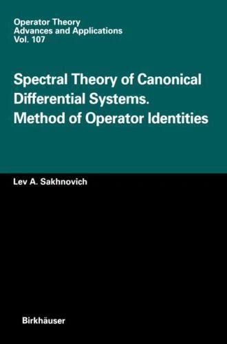 SPECTRAL THEORY OF Canonical Differential Systems. Method of Operator Identities £91.69 ...