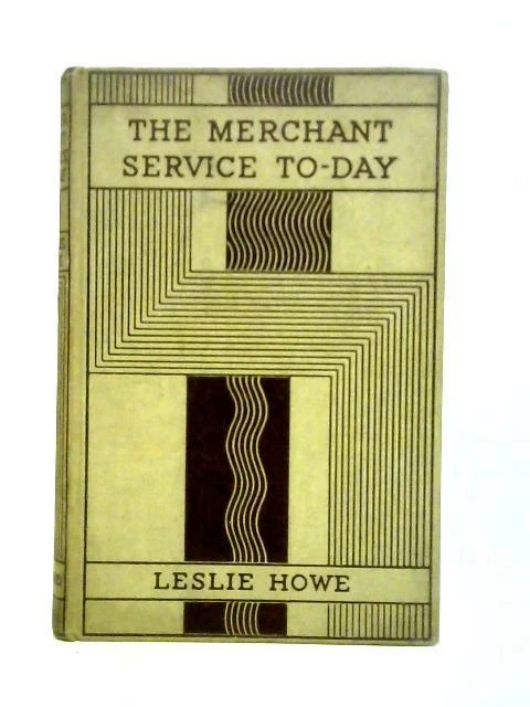 THE MERCHANT SERVICE To-day (Leslie Howe - 1942) (ID:72384) EUR 8,83 ...