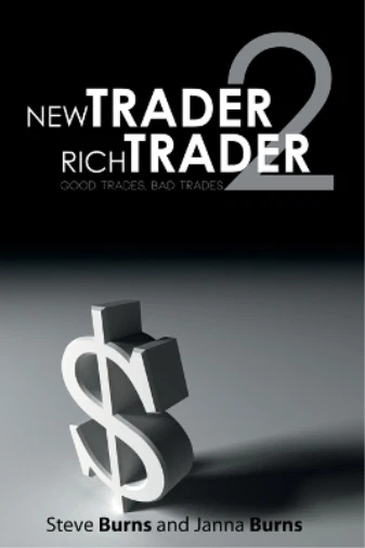 BURNS, STEVE NEW Trader, Rich Trader 2: Good Trades, Bad Trades Book NEUF EUR 19,60 - PicClick FR