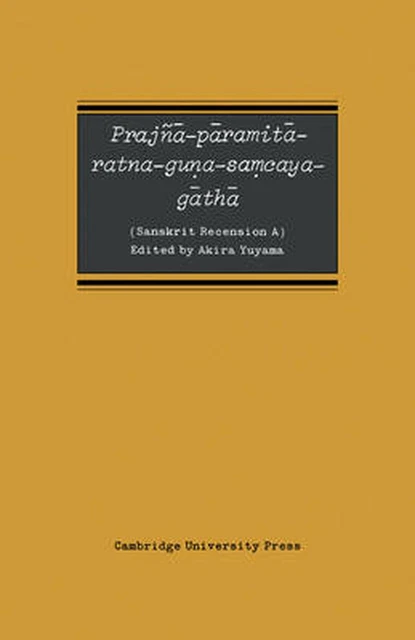 PRAJNA-PARAMITA-RATNA-GUNA-SAMCAYA-GATHA: SANSKRIT RECENSION A by Akira ...