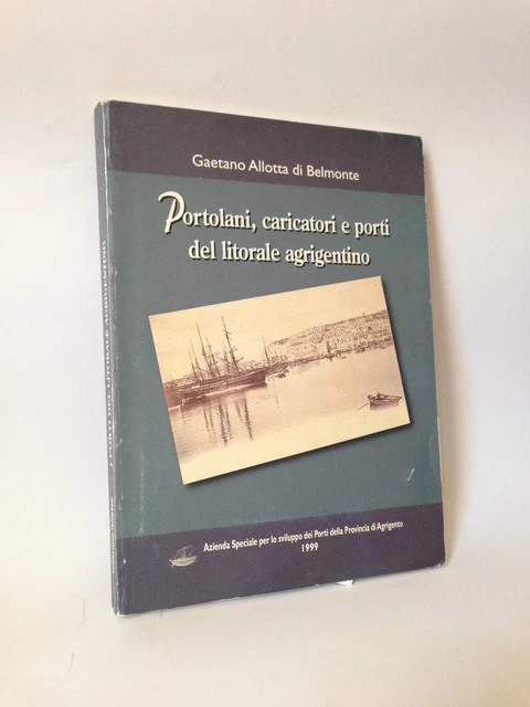 PORTOLANI, CARICATORI E PORTI DEL LITORALE AGRIGENTINO - G.Allotta di ...