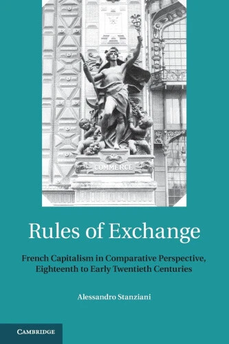 RULES OF EXCHANGE: French Capitalism in Comparative Perspective ...