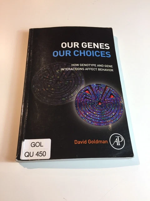 OUR GENES OUR Choices How Genotype and Gene Interactions Affect ...