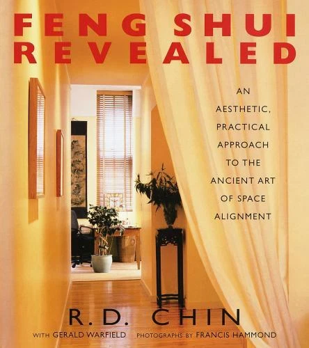 Feng Shui Revealed An Aesthetic Practical Approach To The Ancient Art