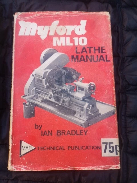 MYFORD ML10 LATHE Manual By Ian Bradley MAP Technical Revised Edition ...