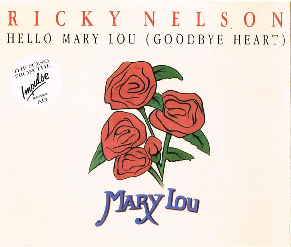 RICKY NELSON HELLO Mary Lou (Goodbye Heart) CD UK Emi 1991 CDEMCT2 EUR ...