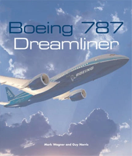 BOEING 787 DREAMLINER, Mark Wagner & Guy Norris, Used; Very Good Book £ ...