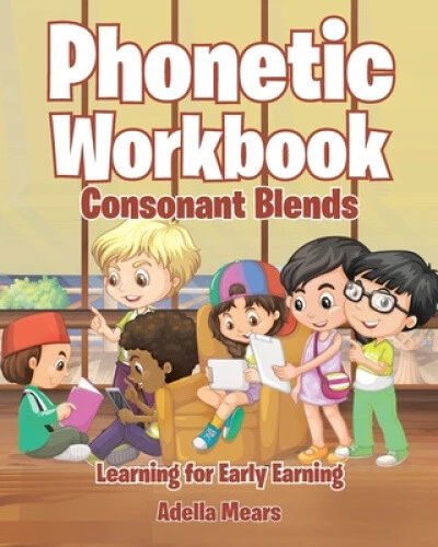 PHONETIC WORKBOOK: CONSONANT Blends (Learning for Early Earning) EUR 23 ...